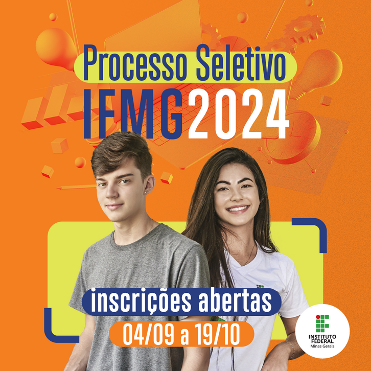 Processo seletivo 2024: IFMG abre inscrições para cursos técnicos e ...